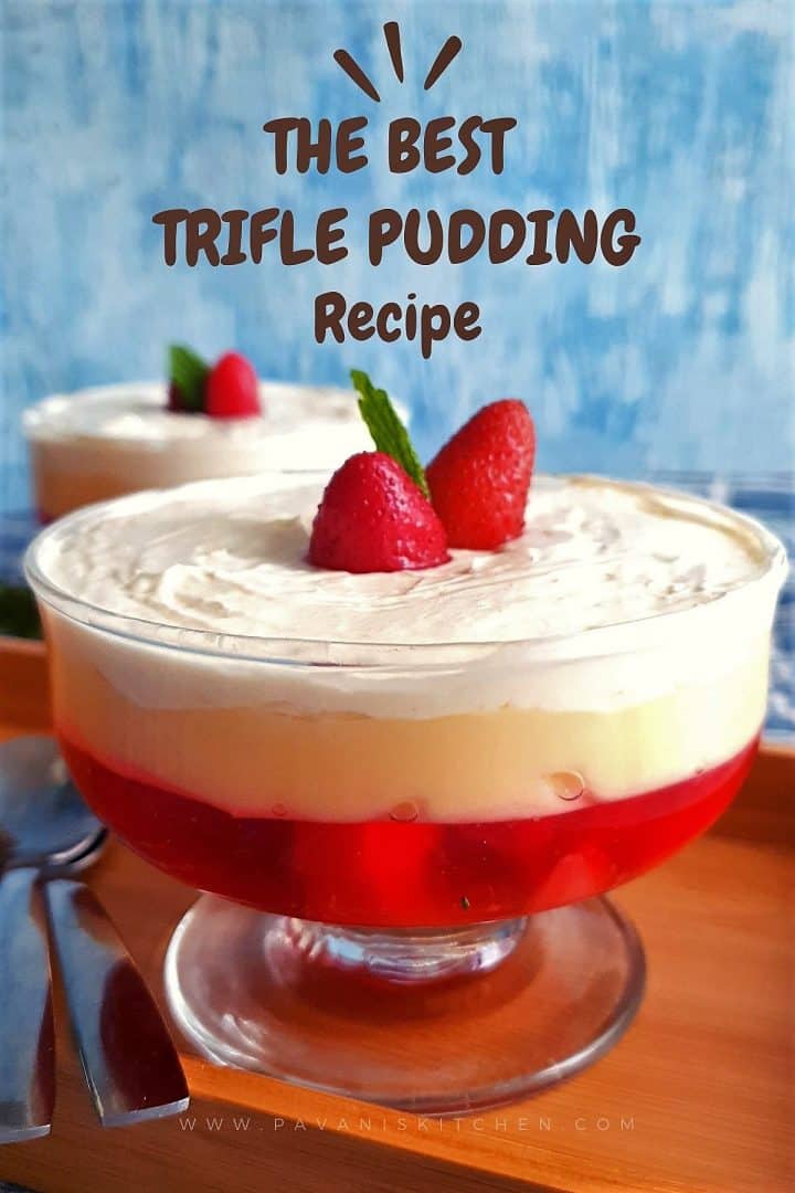 Easy Trifle Pudding Recipe - Pavanis Kitchen